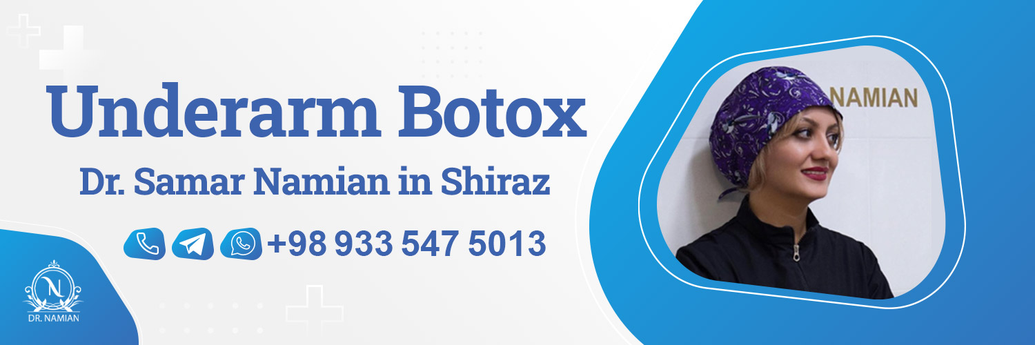 Underarm Botox in Shiraz for Stop Excessive Sweating